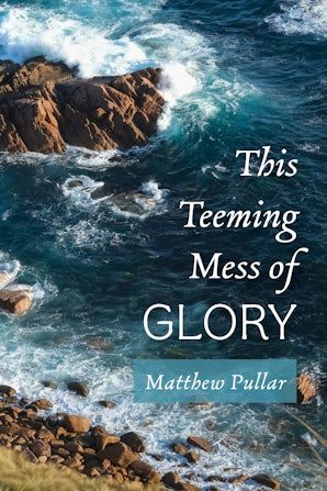 “This Teeming Mess of Glory” now available – The Consolations of Writing